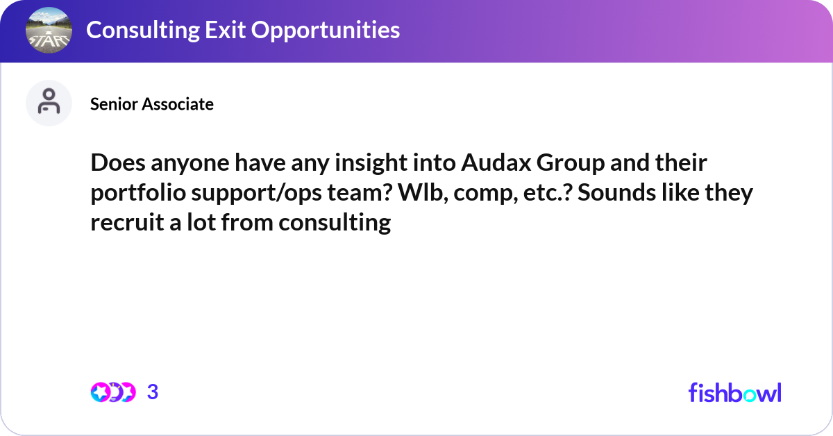 Does anyone have any insight into Audax Group and ... | Fishbowl