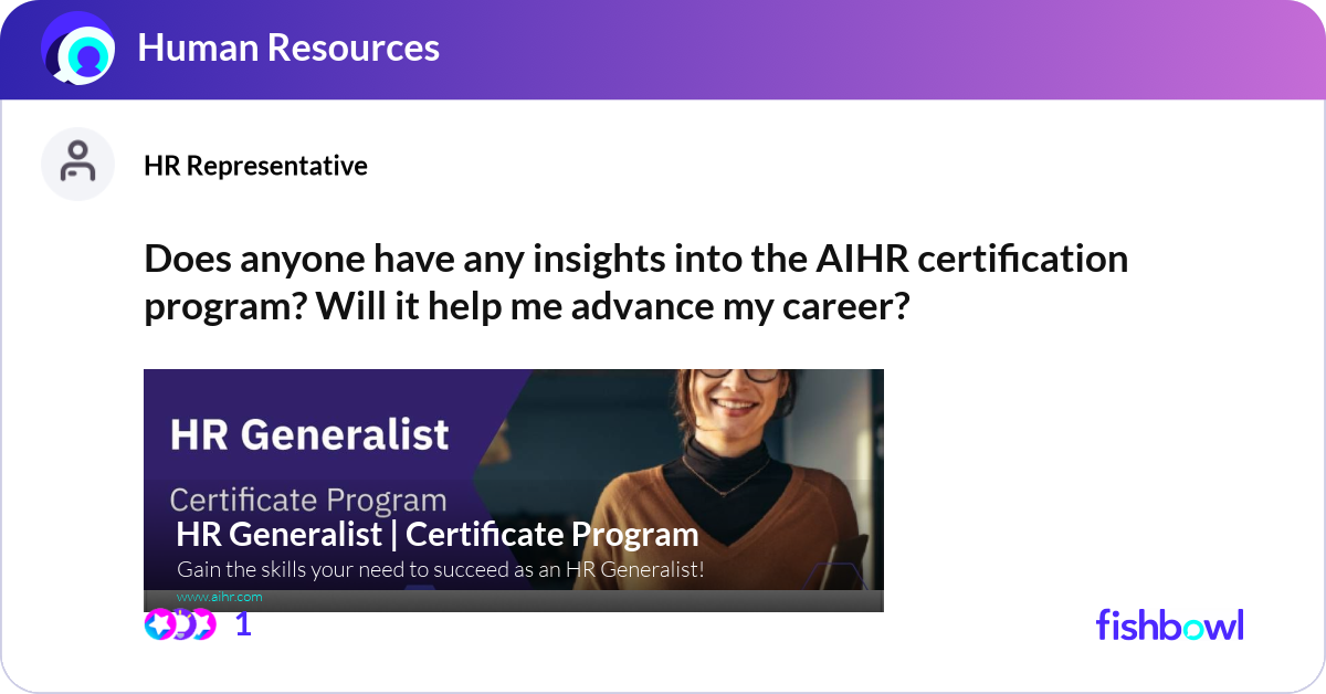 Does anyone have any insights into the AIHR certif... | Fishbowl