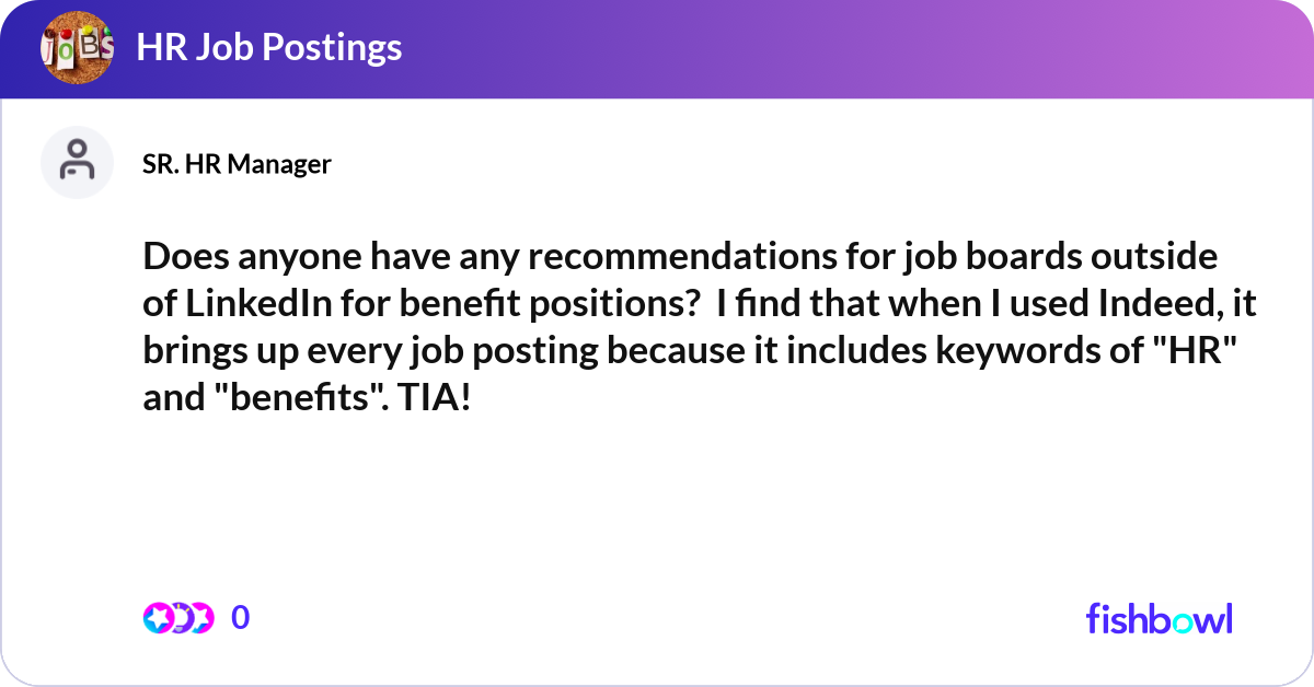 Does anyone have any recommendations for job board... | Fishbowl