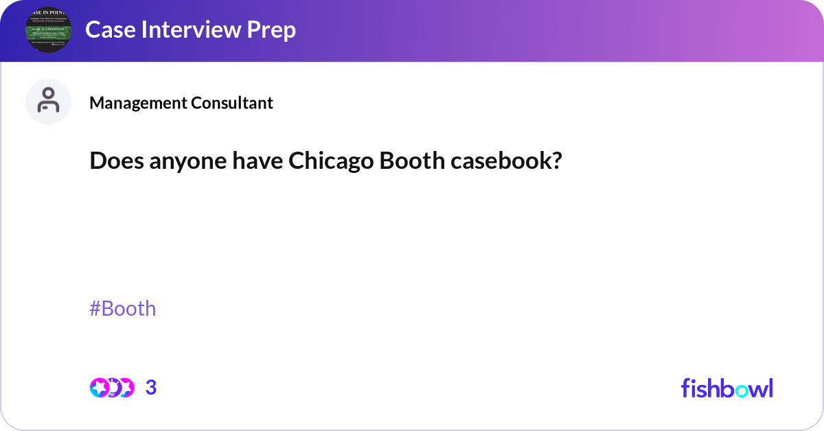 Does anyone have Chicago Booth casebook? | Fishbowl