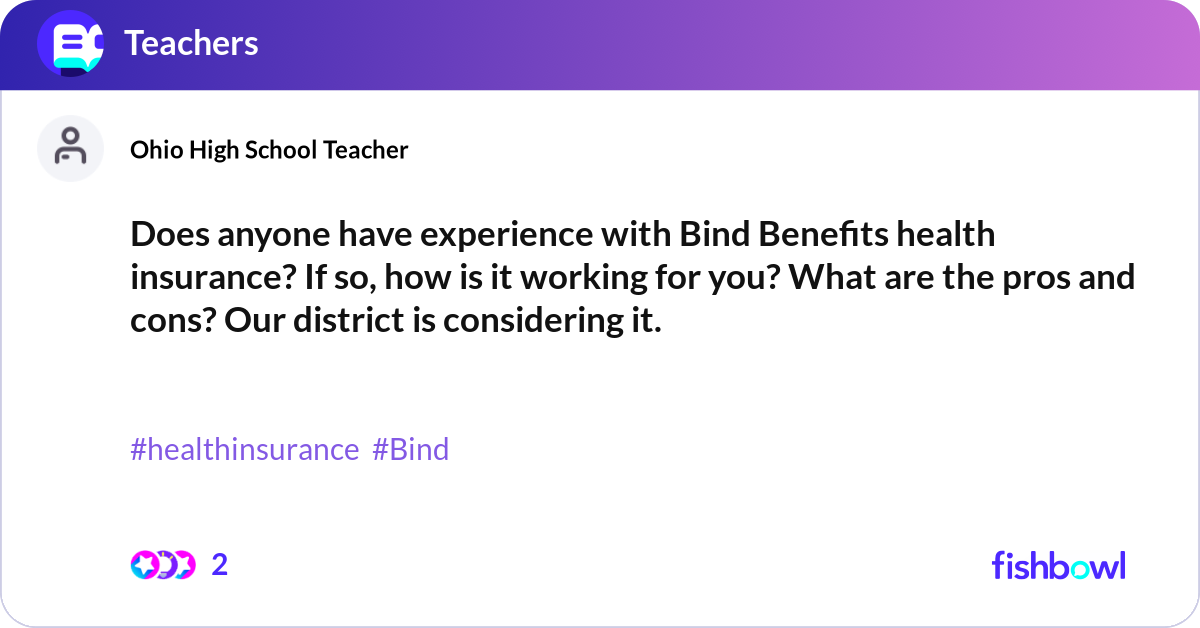 Does anyone have experience with Bind Benefits hea... | Fishbowl