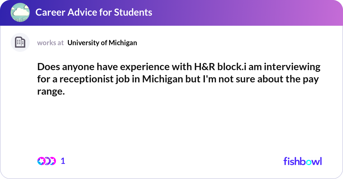 Does anyone have experience with H&R block.i am in... | Fishbowl