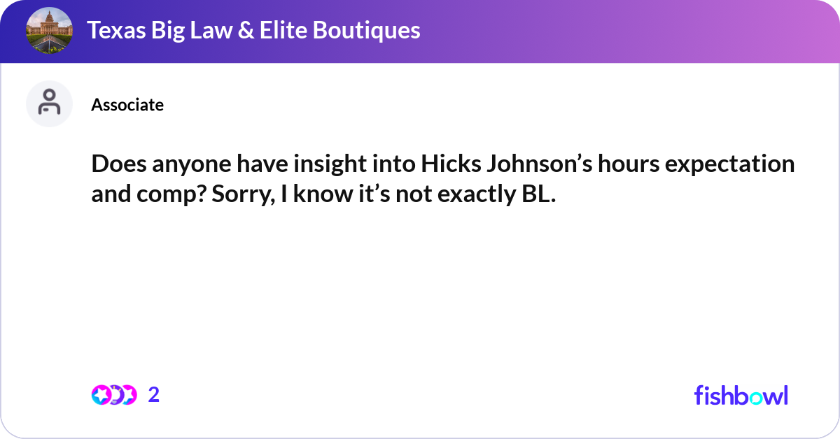 Does anyone have insight into Hicks Johnson’s hour... | Fishbowl