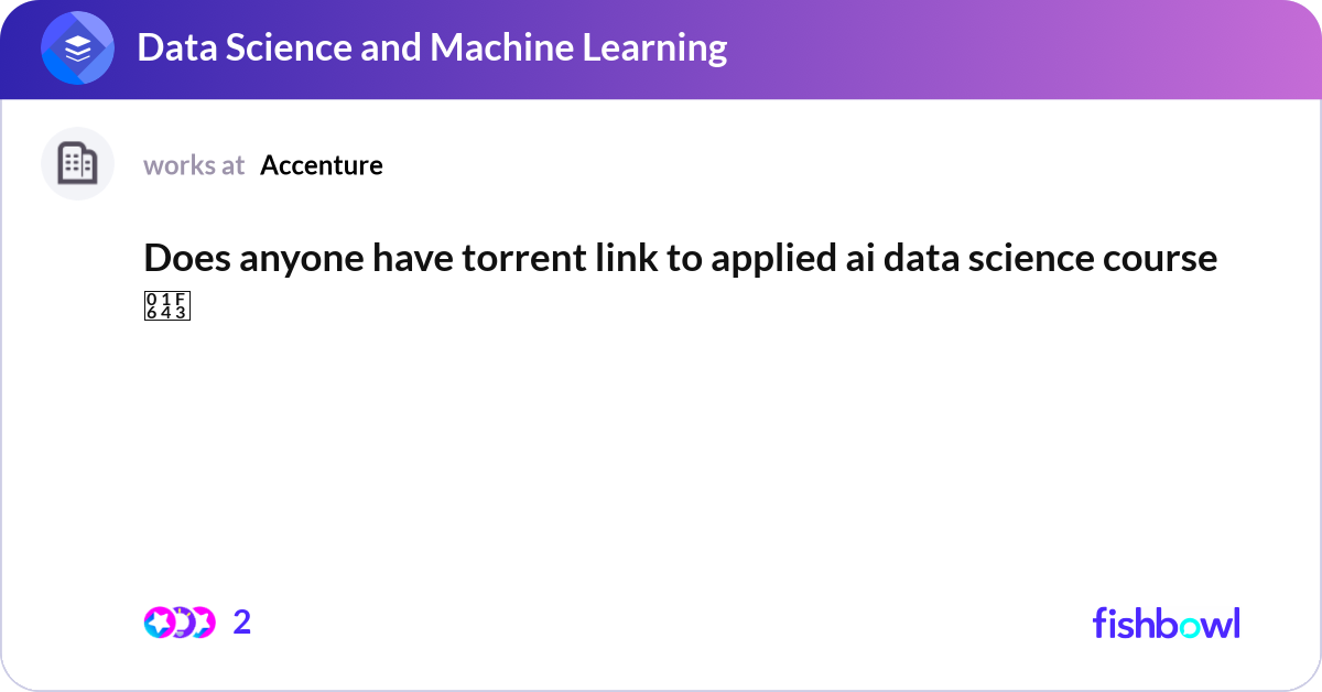 Does anyone have torrent link to applied ai data s... | Fishbowl
