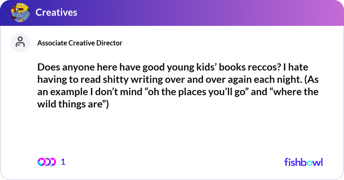 Does anyone here have good young kids’ books recco... | Fishbowl