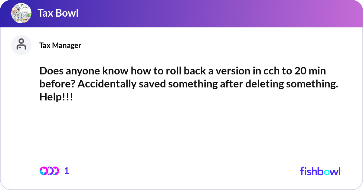 Does anyone know how to roll back a version in cch... | Fishbowl