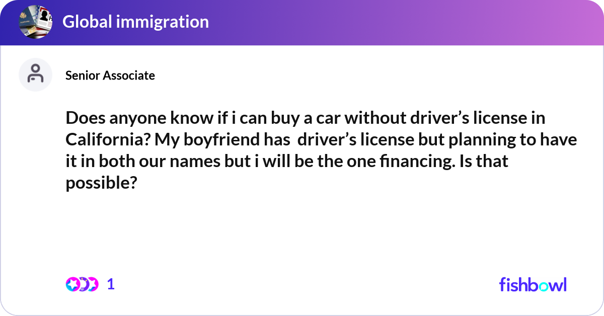 Does anyone know if i can buy a car without driver... | Fishbowl