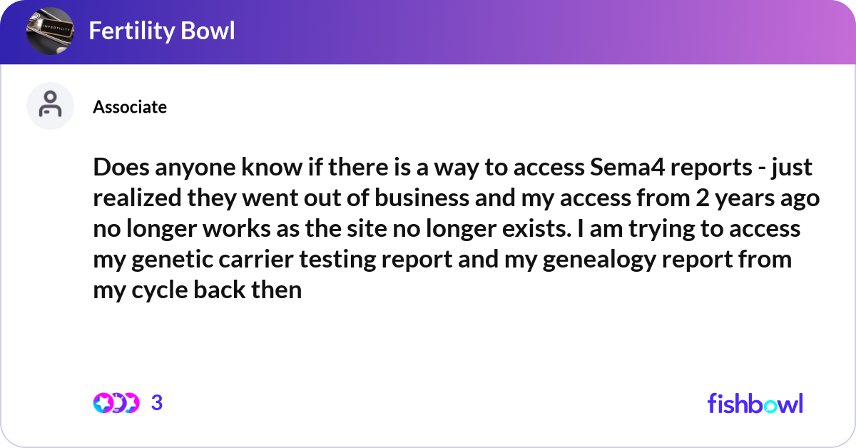 Does anyone know if there is a way to access Sema4... | Fishbowl