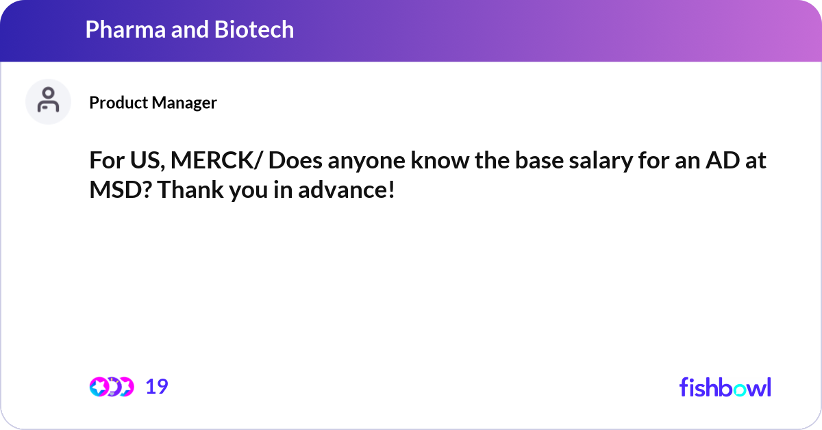 For US, MERCK/ Does anyone know the base salary fo... | Fishbowl