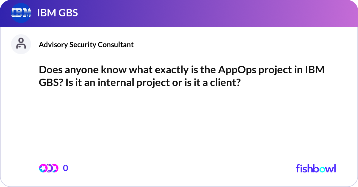 Does anyone know what exactly is the AppOps projec... | Fishbowl