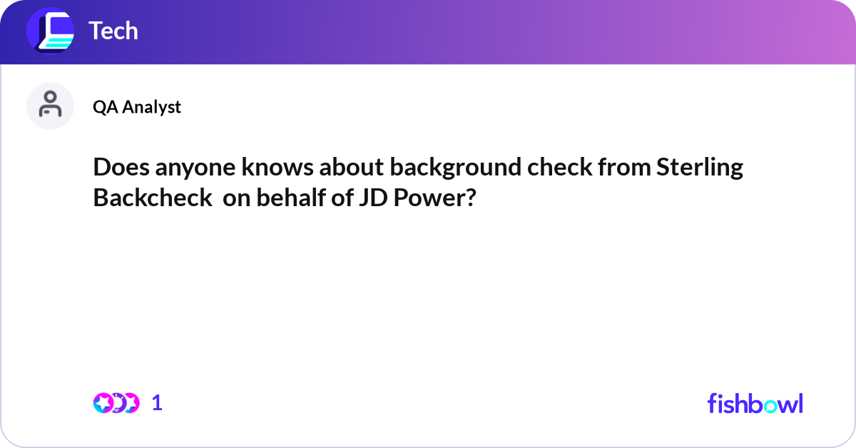 Does anyone knows about background check from Ster... | Fishbowl