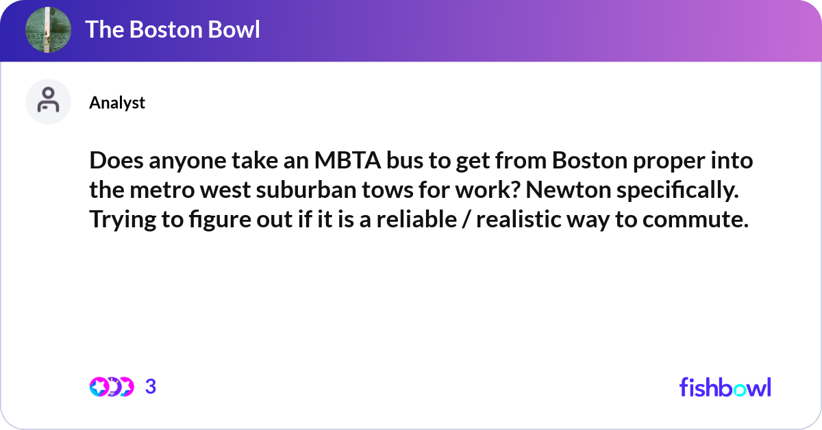 Does anyone take an MBTA bus to get from Boston pr... | Fishbowl