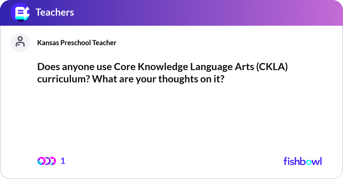 Does anyone use Core Knowledge Language Arts (CKLA... | Fishbowl