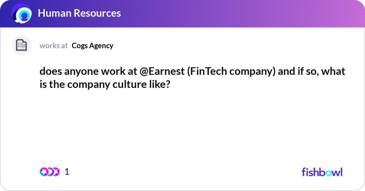 does anyone work at @Earnest (FinTech company) and... | Fishbowl