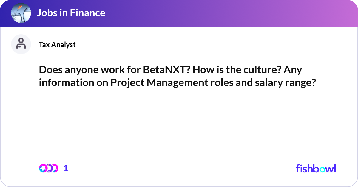 Does anyone work for BetaNXT? How is the culture? ... | Fishbowl