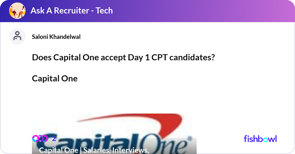 Does Capital One accept Day 1 CPT candidates? Cap... | Fishbowl