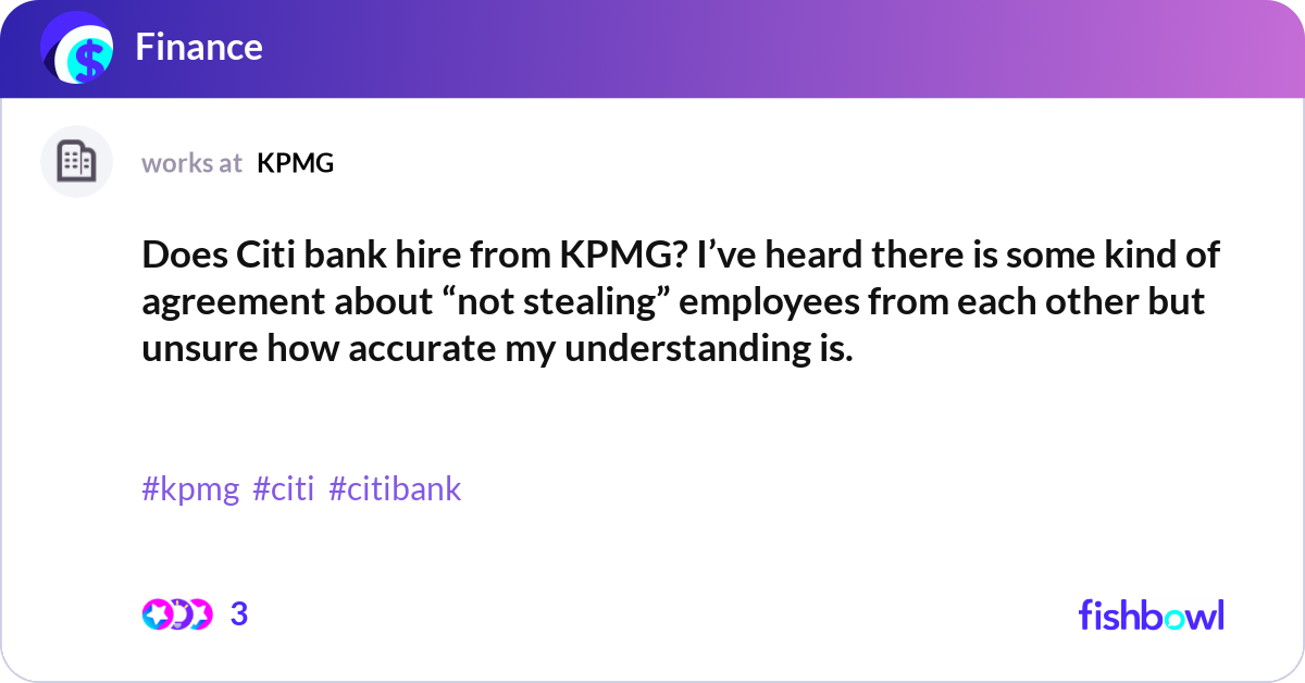 Does Citi bank hire from KPMG? I’ve heard there is... | Fishbowl