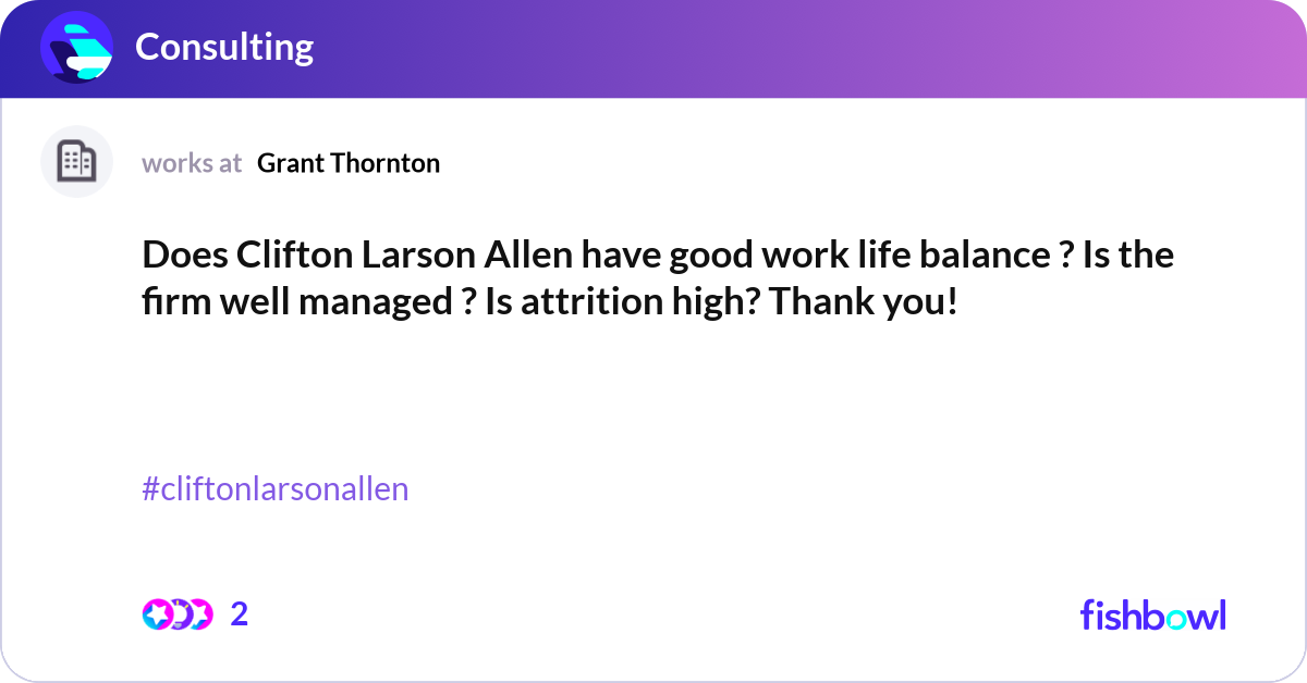 Does Clifton Larson Allen have good work life bala... | Fishbowl