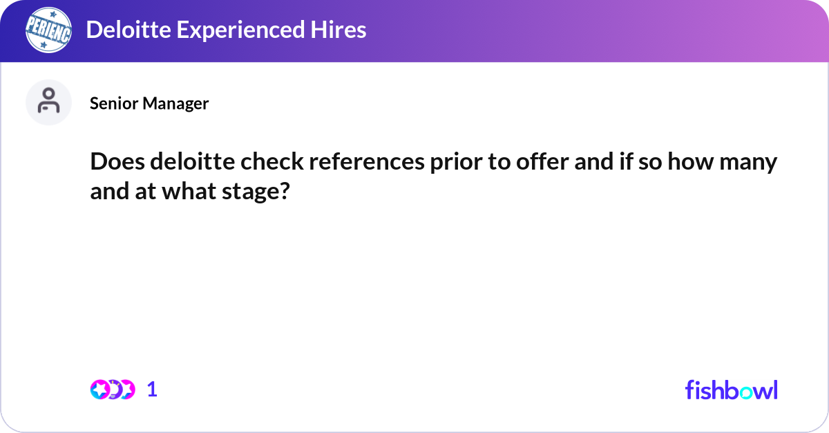 Does deloitte check references prior to offer and ... | Fishbowl