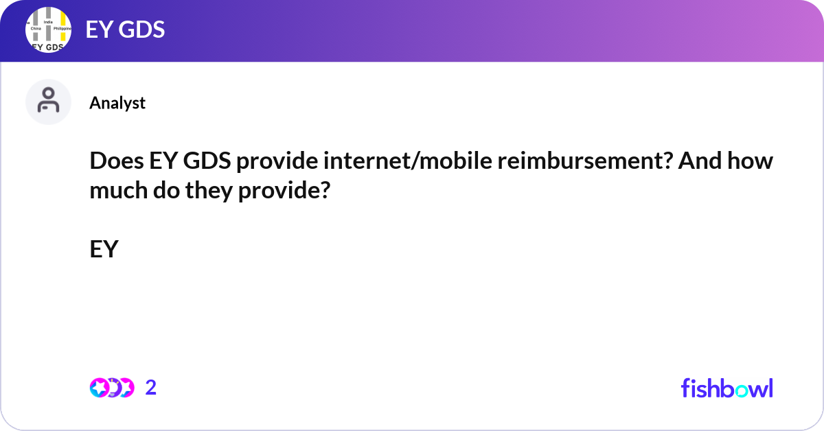 Does EY GDS provide internet/mobile reimbursement?... | Fishbowl