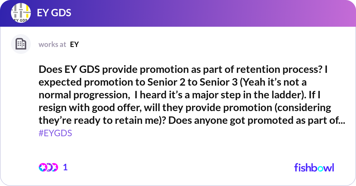 Does EY GDS provide promotion as part of retention... | Fishbowl