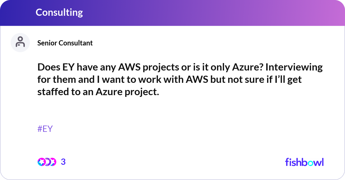 Does EY have any AWS projects or is it only Azure?... | Fishbowl