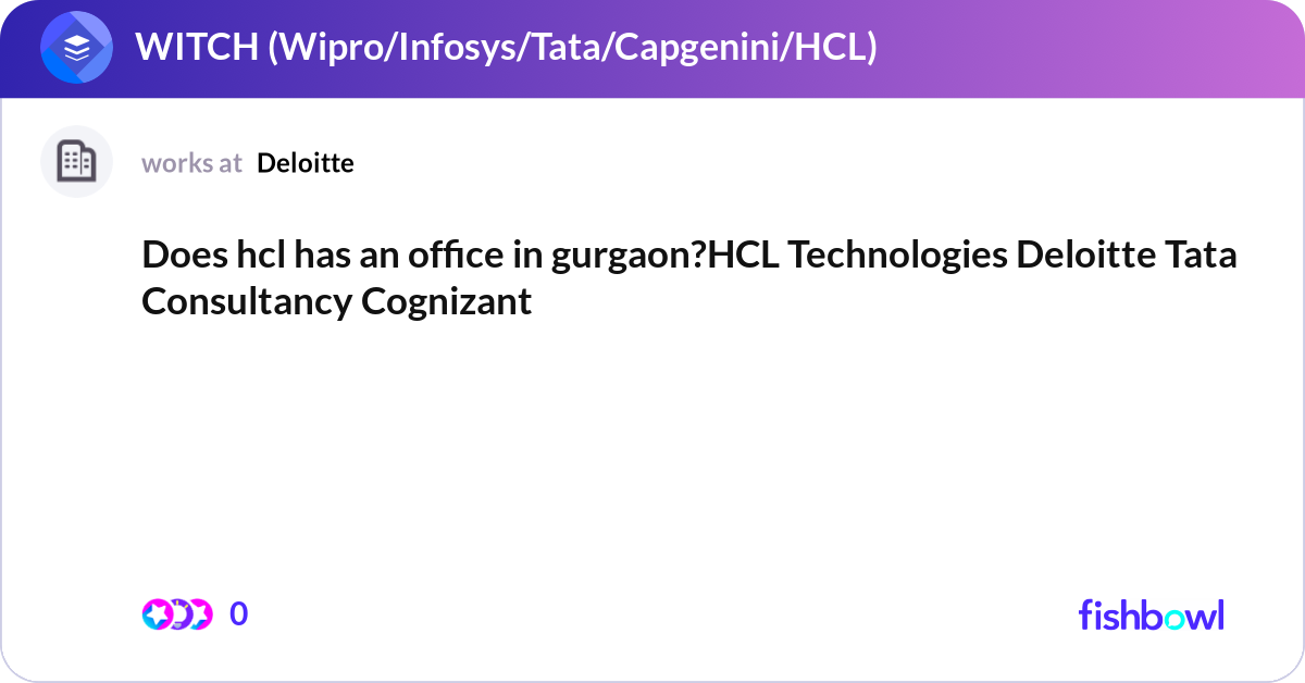 Does hcl has an office in gurgaon?HCL Technologies... | Fishbowl