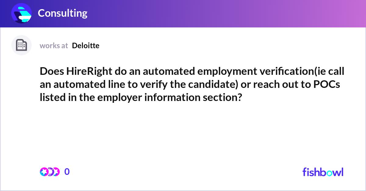 Does HireRight do an automated employment verifica... | Fishbowl