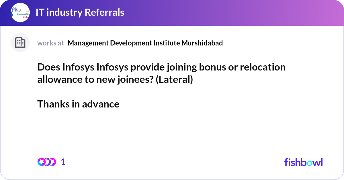 Does Infosys Infosys provide joining bonus or relo... | Fishbowl