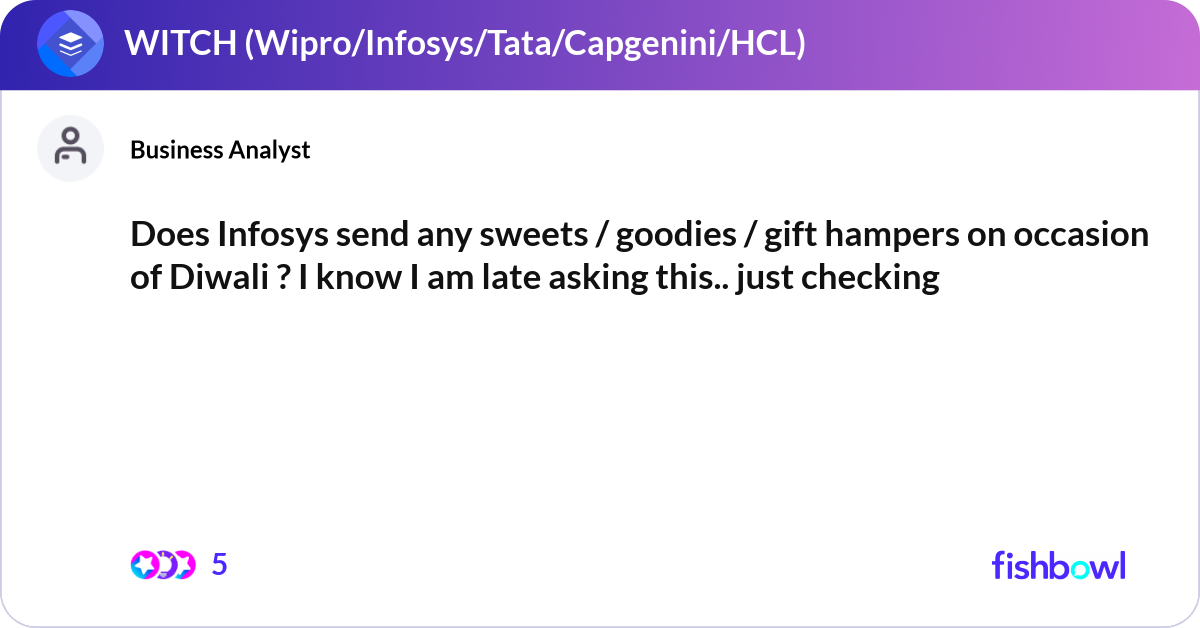 Does Infosys send any sweets / goodies / gift hamp... | Fishbowl