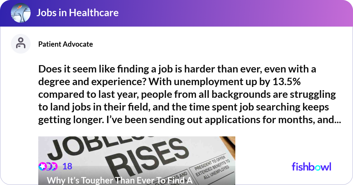 Does it seem like finding a job is harder than eve... | Fishbowl