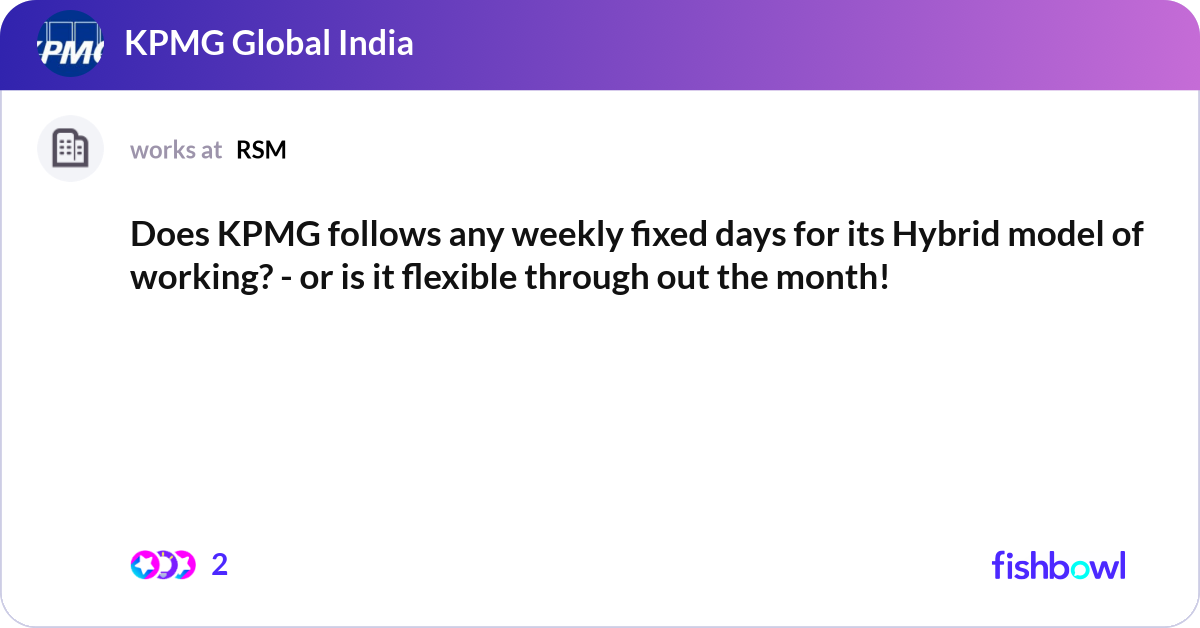 Does KPMG follows any weekly fixed days for its Hy... | Fishbowl
