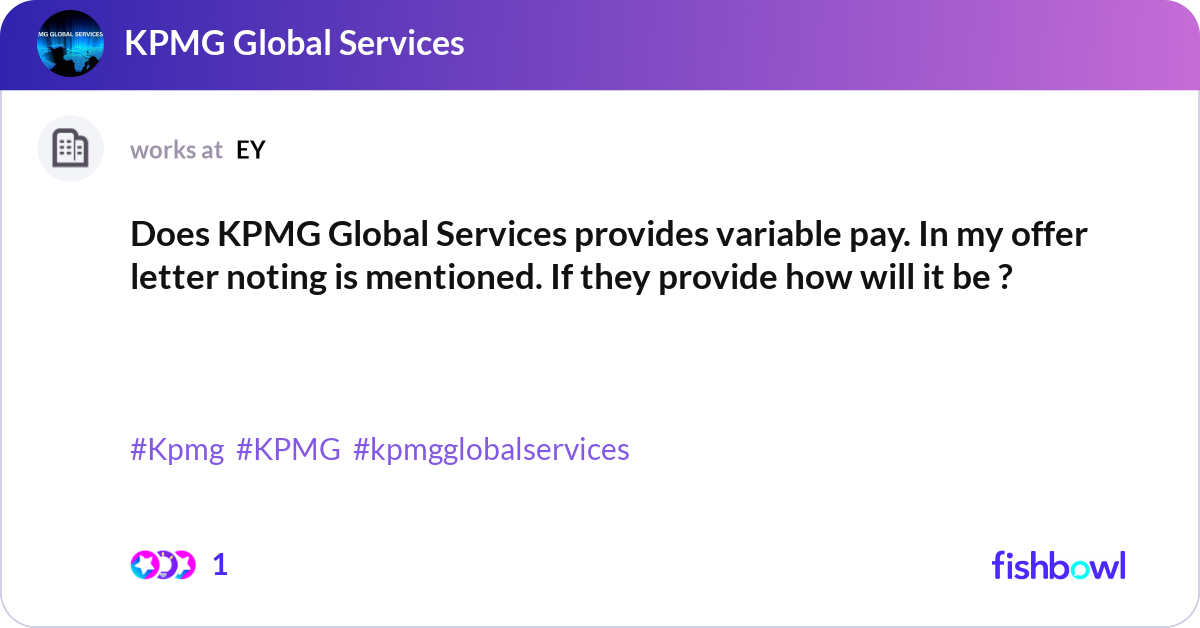 Does KPMG Global Services provides variable pay. I... | Fishbowl