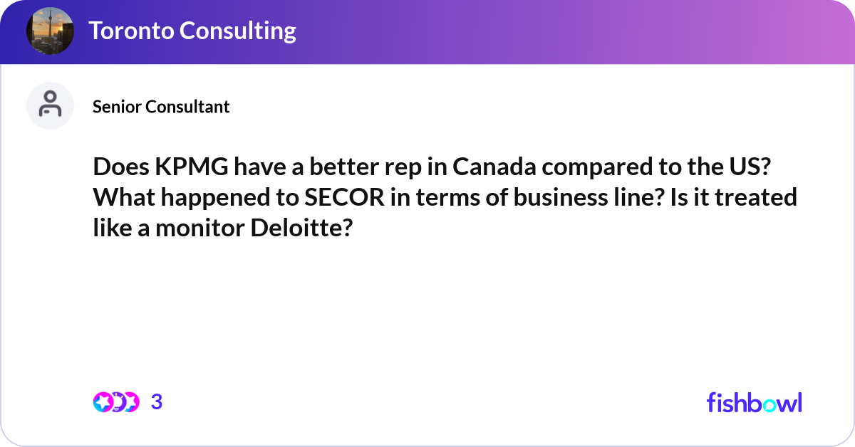 Does KPMG have a better rep in Canada compared to ... | Fishbowl