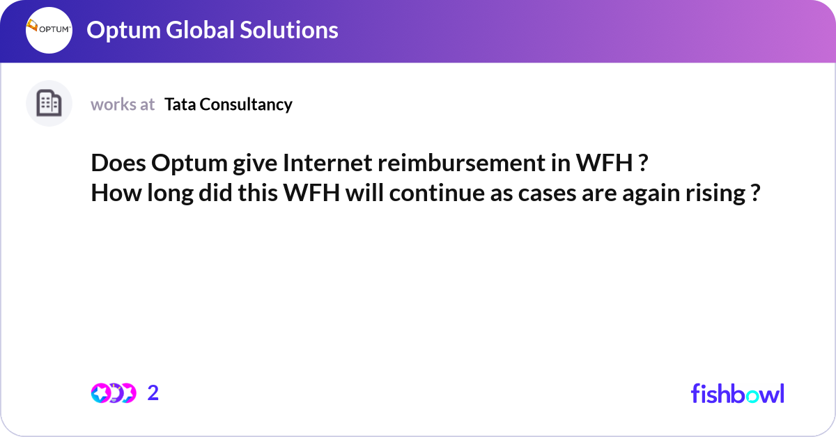 Does Optum give Internet reimbursement in WFH ? Ho... | Fishbowl