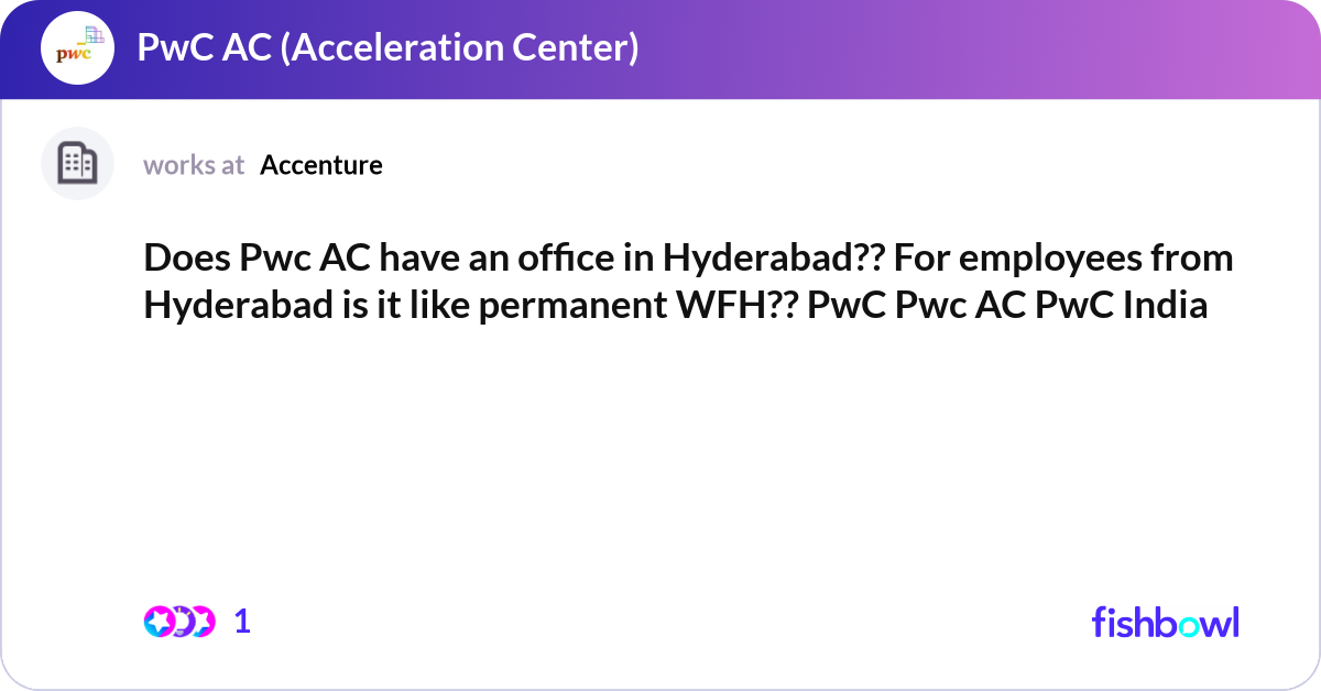Does Pwc AC have an office in Hyderabad?? For empl... | Fishbowl