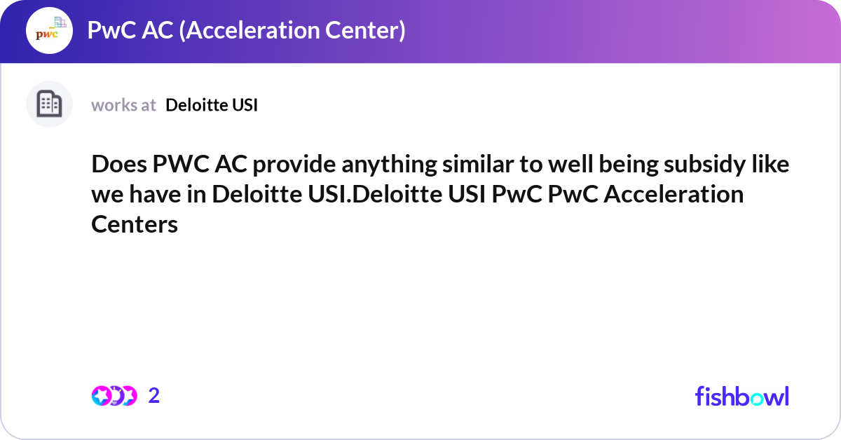 Does PWC AC provide anything similar to well being... | Fishbowl
