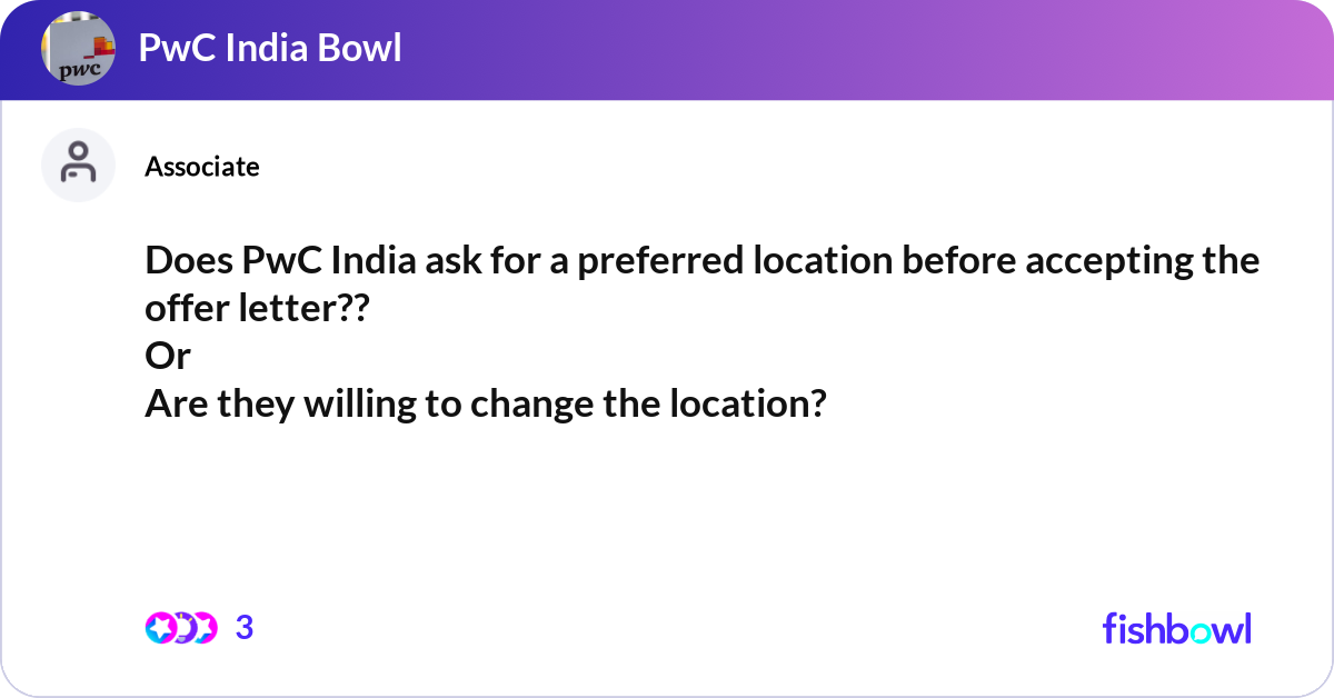 Does PwC India ask for a preferred location before... | Fishbowl