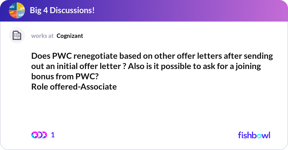 Does PWC renegotiate based on other offer letters ... | Fishbowl
