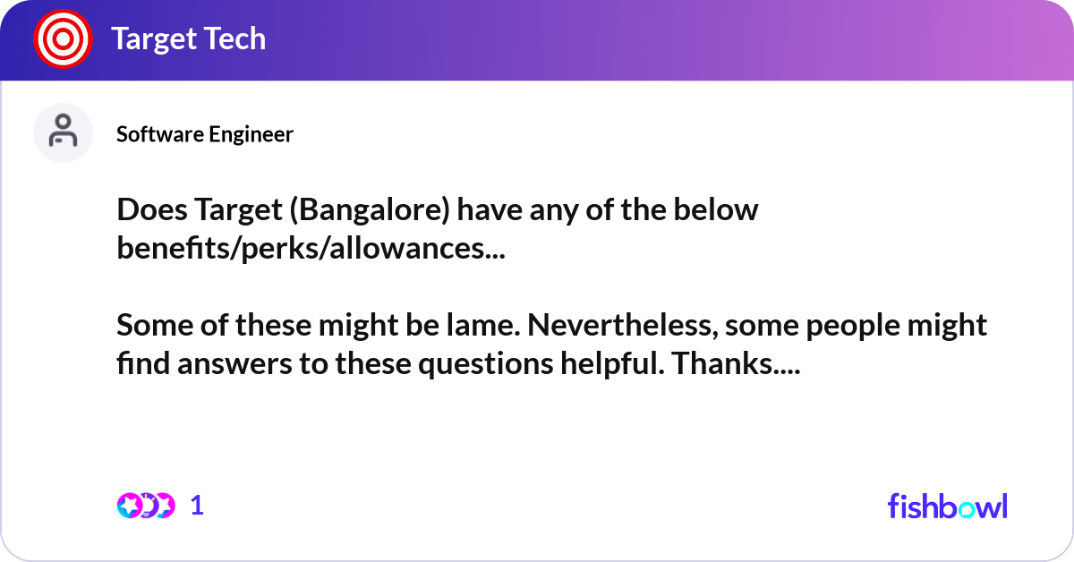 Does Target (Bangalore) have any of the below bene... | Fishbowl