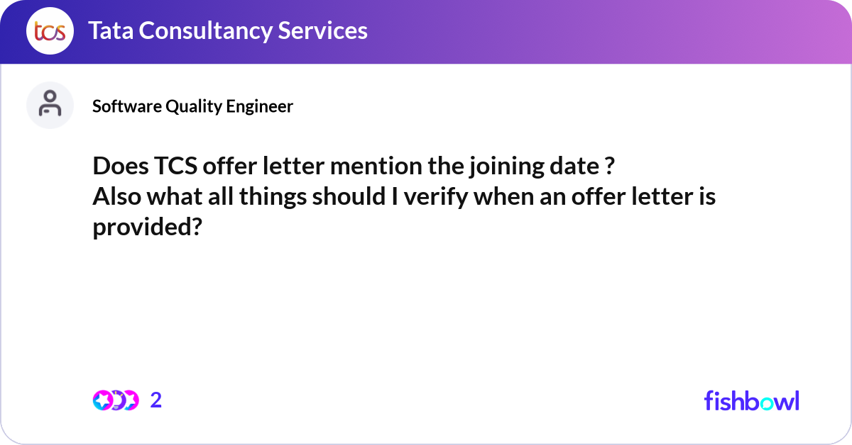 Does TCS offer letter mention the joining date ? ... | Fishbowl