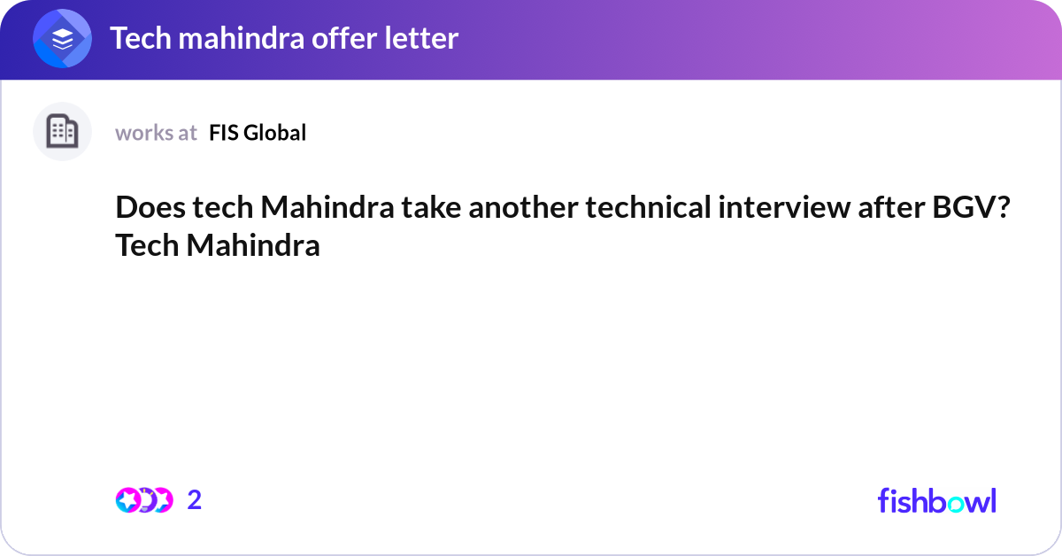 Does tech Mahindra take another technical intervie... | Fishbowl
