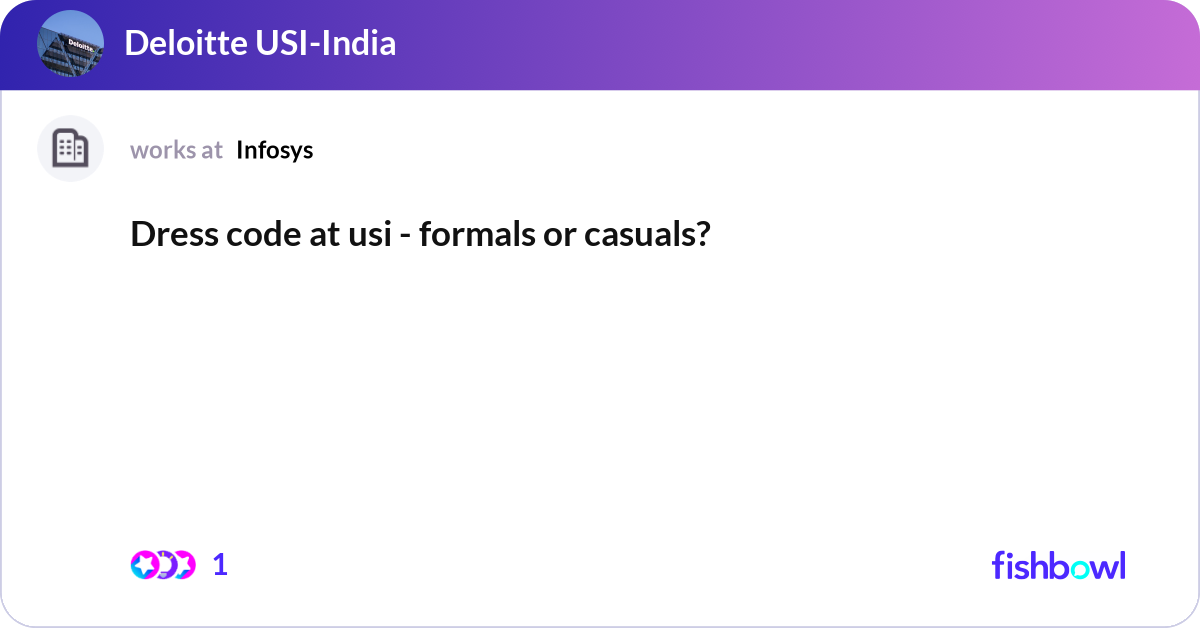 Dress code at usi - formals or casuals? | Fishbowl