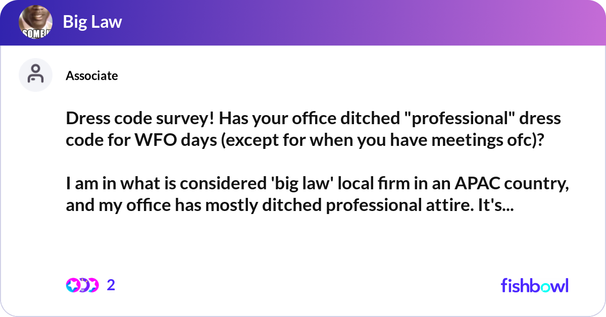 Dress code survey! Has your office ditched "profes... | Fishbowl
