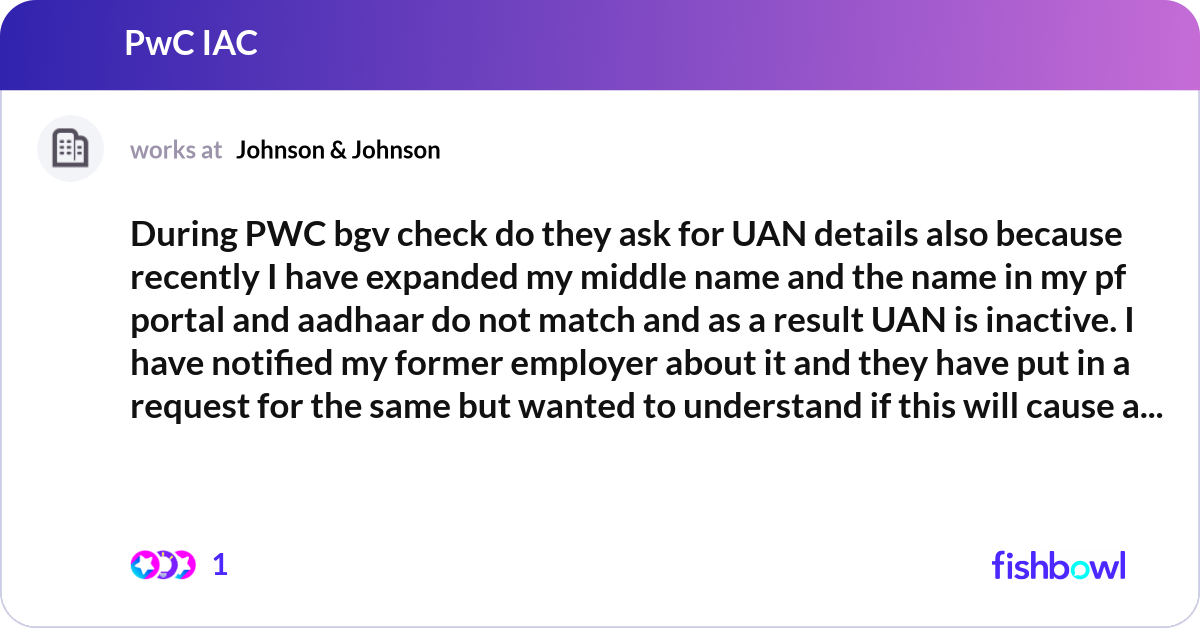 During PWC bgv check do they ask for UAN details ... | Fishbowl