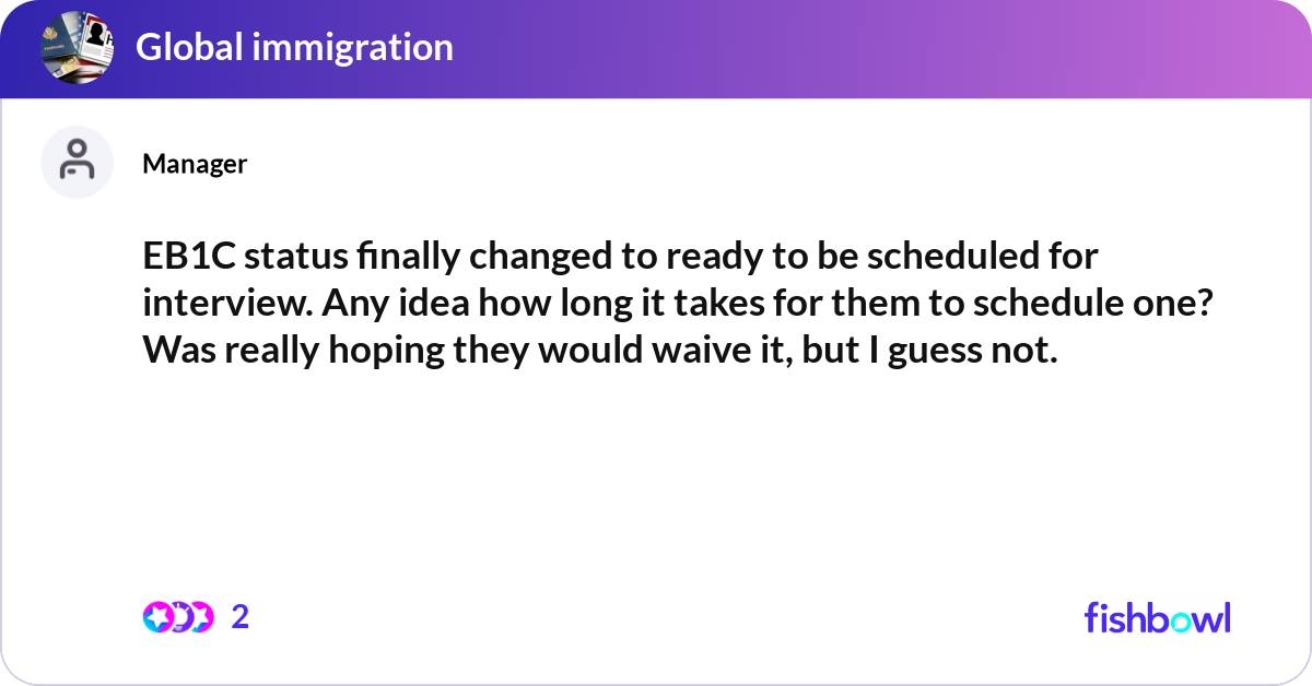 EB1C status finally changed to ready to be schedul... | Fishbowl