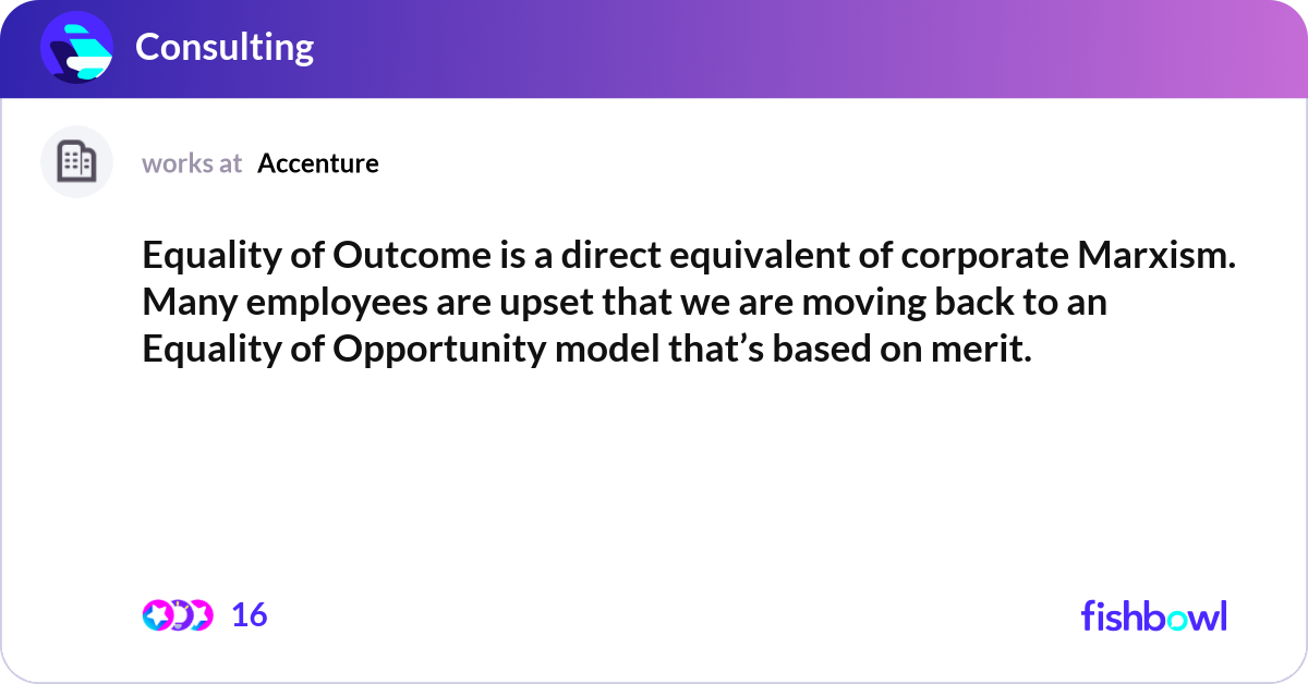 Equality of Outcome is a direct equivalent of corp... | Fishbowl