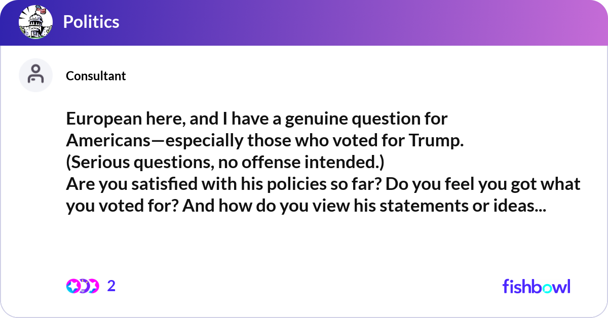 European here, and I have a genuine question for A... | Fishbowl