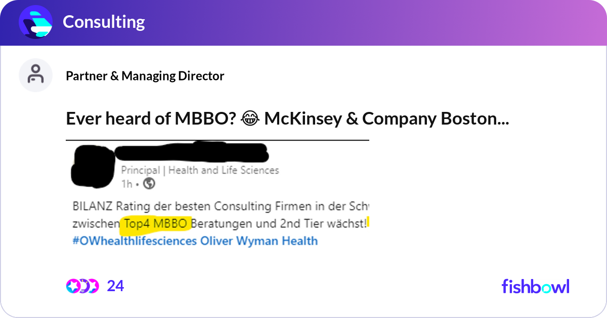 Ever heard of MBBO? 😂 McKinsey & Company Boston C... | Fishbowl