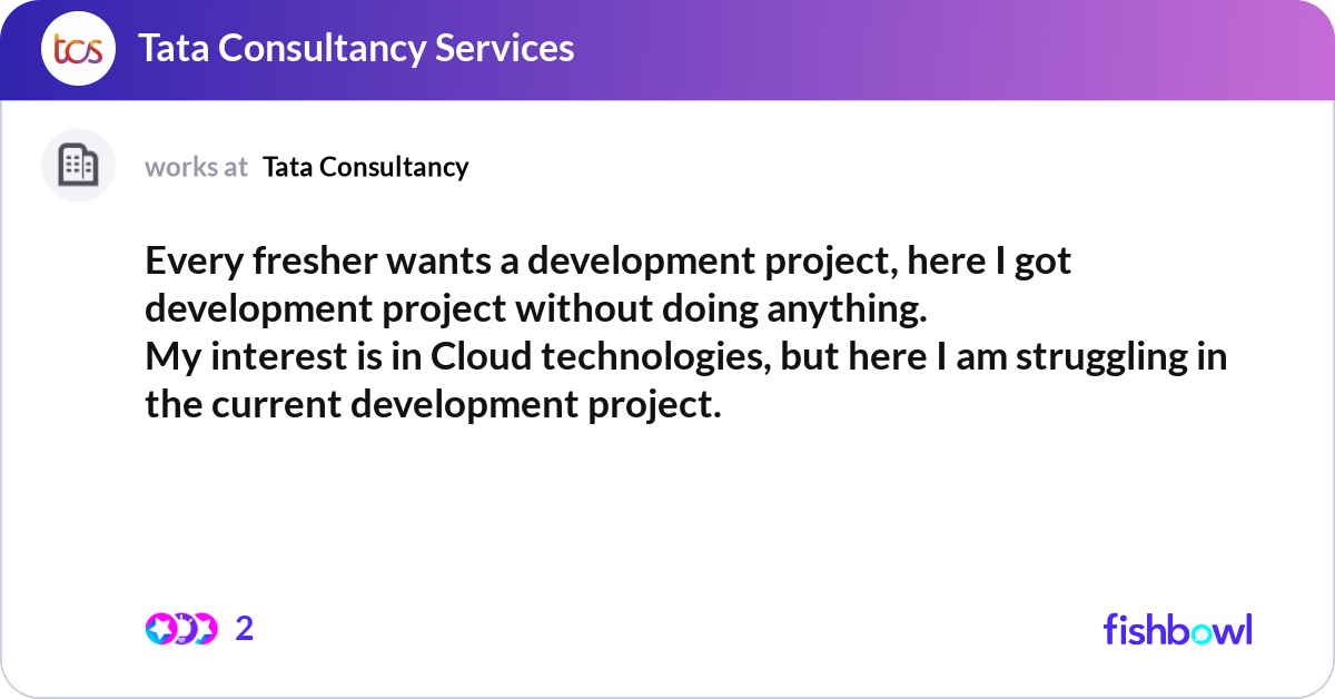 Every fresher wants a development project, here I ... | Fishbowl